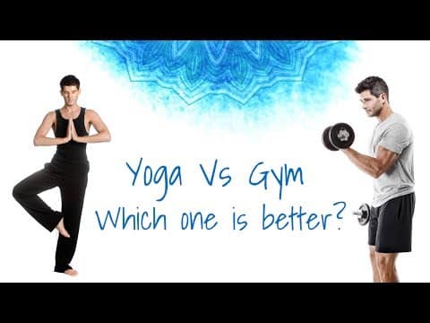 Yoga vs Gym: Discover the Ideal Fitness Routine for Your Body